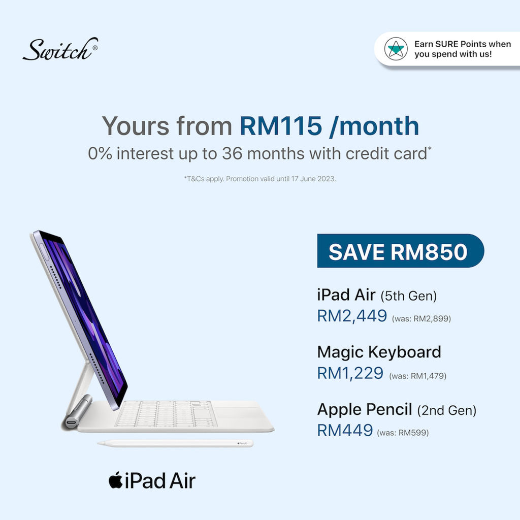 Get iPad Air, Magic Keyboard and Apple Pencil (2nd Gen) at only RM115 /month ! by SWITCH ...